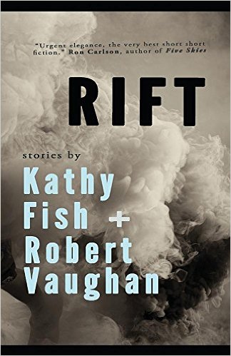 Collaboration: A review of Rift by Kathy Fish & Robert Vaughan | Bath ...